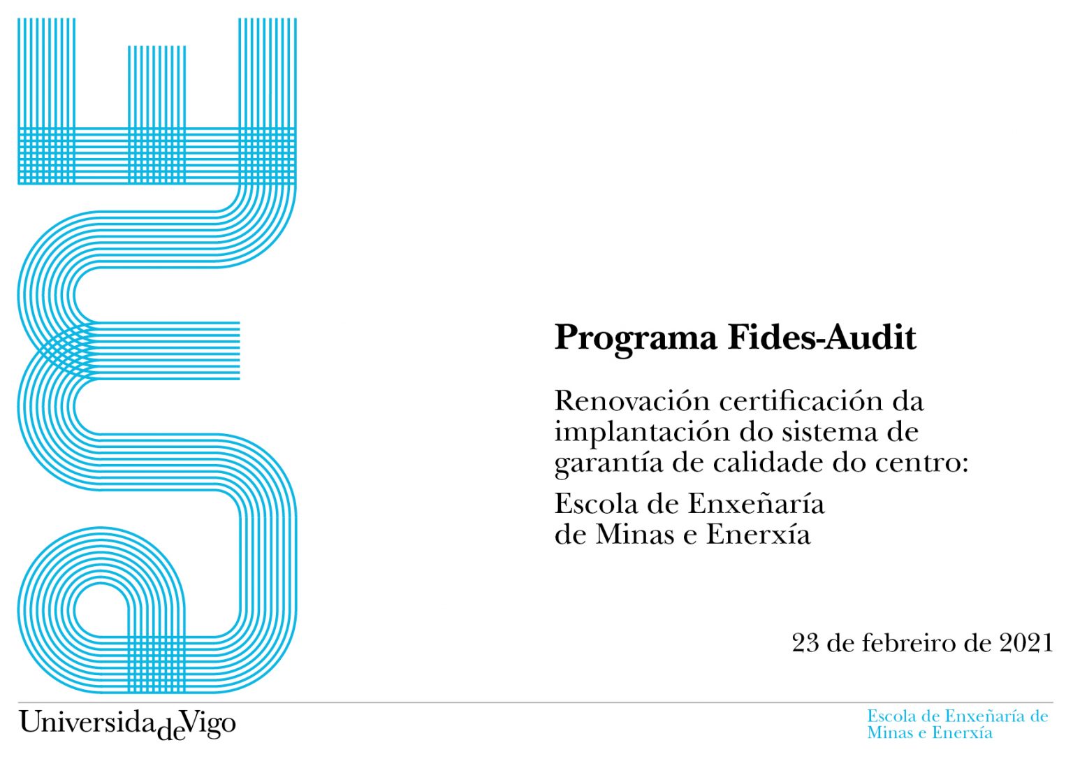 Renovación Programa Fides-Audit | Escola de Enxeñaría de Minas e Enerxía
